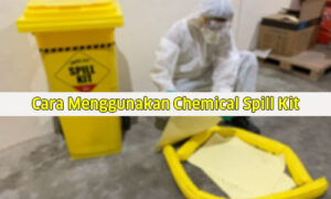 Cara Menggunakan Chemical Spill Kit - Swipe-All.com